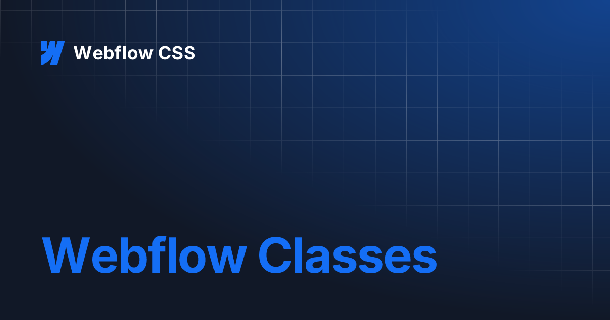 Webflow Classes | Webflow CSS